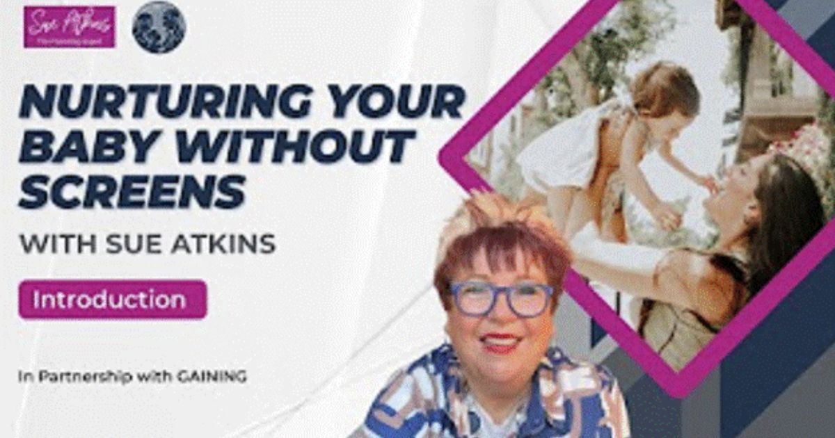 Nurturing Your Baby Without Screen series debuts – MyBabyGains created ...